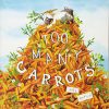 Little Parachutes • children's picture book review • Too Many Carrots ...